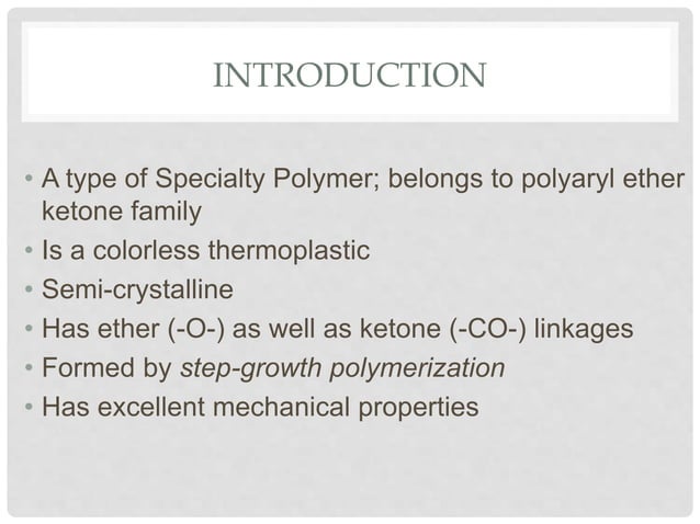 Peek (polyether ether ketone) | PPT Peek (polyether ether ketone) | PPT