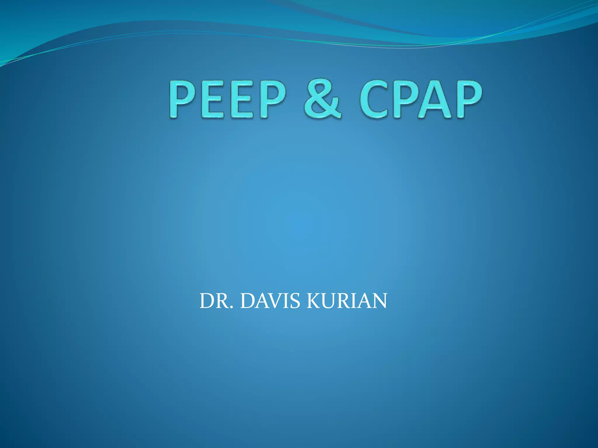 Peep & cpap | PPTX