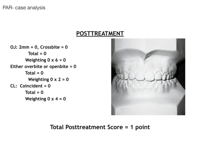 Peer Assessment Rating (PAR) - Orthodontic Index | PPT