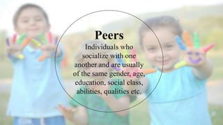 Peer influence on child development | PPTX