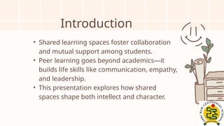 Peer Learning and Life Skills in Shared Learning Spaces.pptx