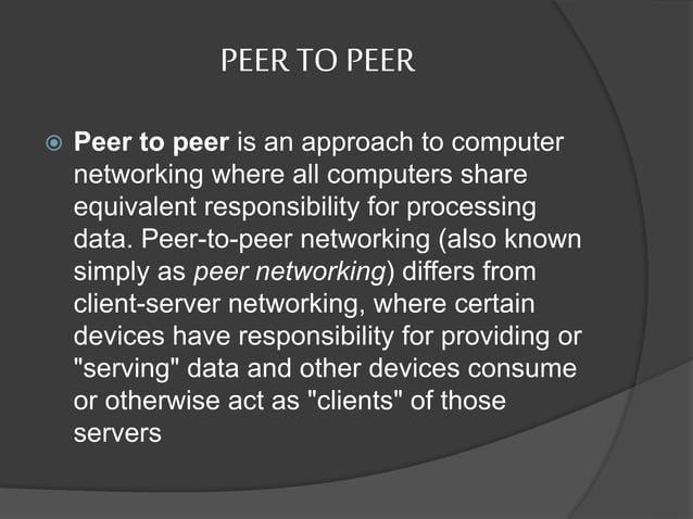 Peer to peer | PPTX | Computer Networking | Computing