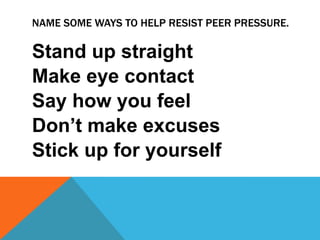 Peer pressure use | PPT