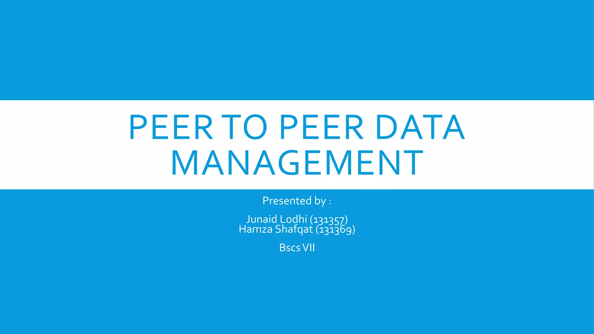 Peer to peer data management | PPTX