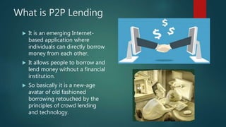 Peer to peer lending | PPTX