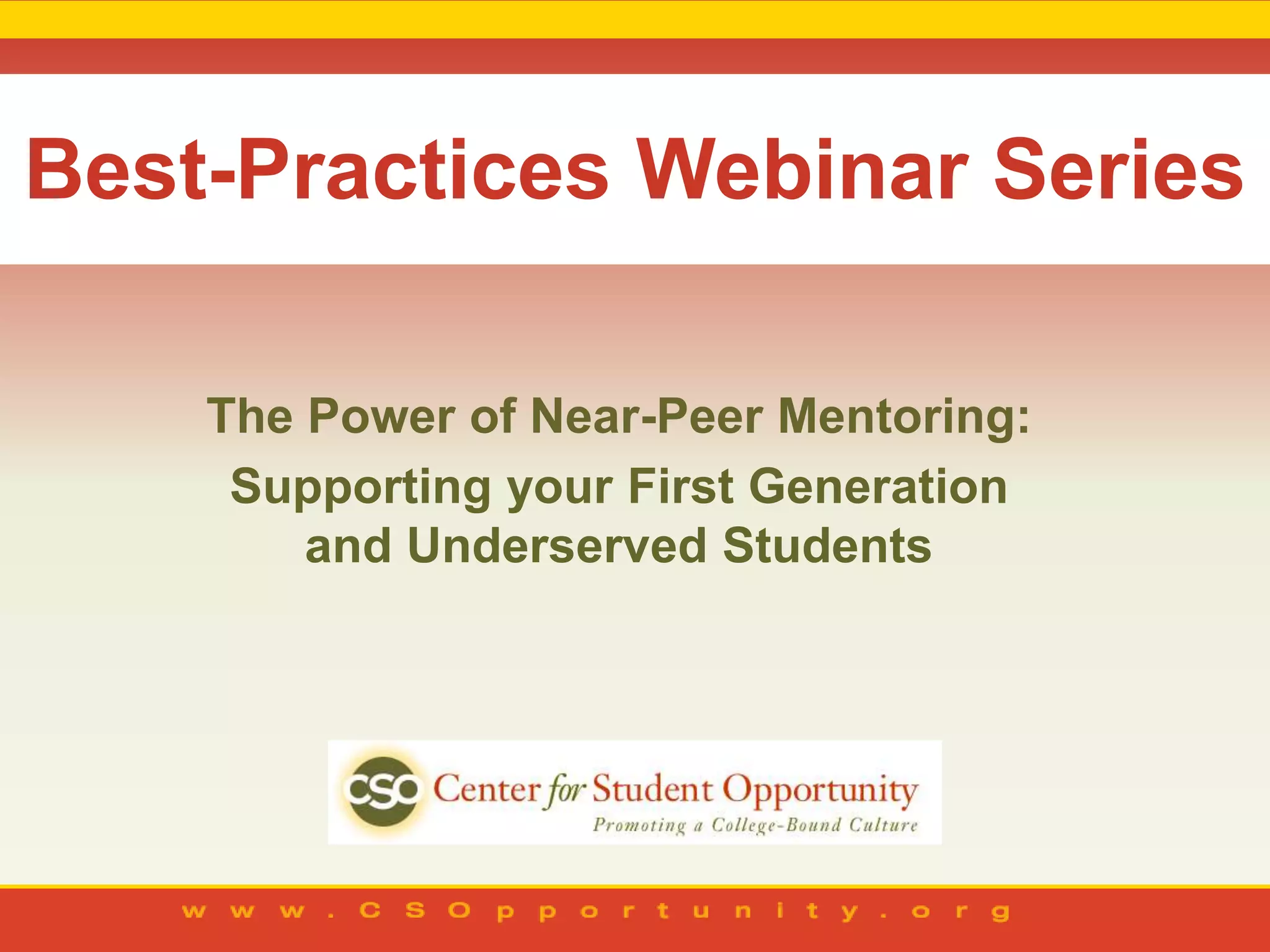 CSO Webinar: The Power of Near-Peer Mentoring | PPTX