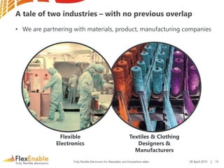 Truly Flexible Electronics for Wearables and Everywhere-ables | PPTX
