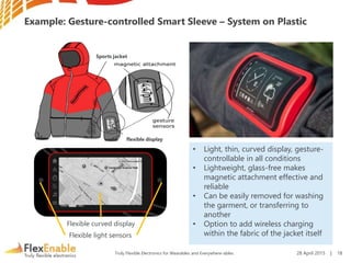 Truly Flexible Electronics for Wearables and Everywhere-ables | PPTX
