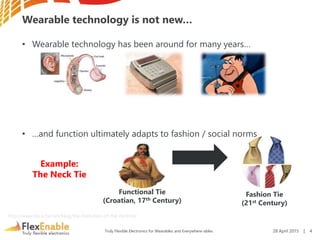 Truly Flexible Electronics for Wearables and Everywhere-ables | PPTX