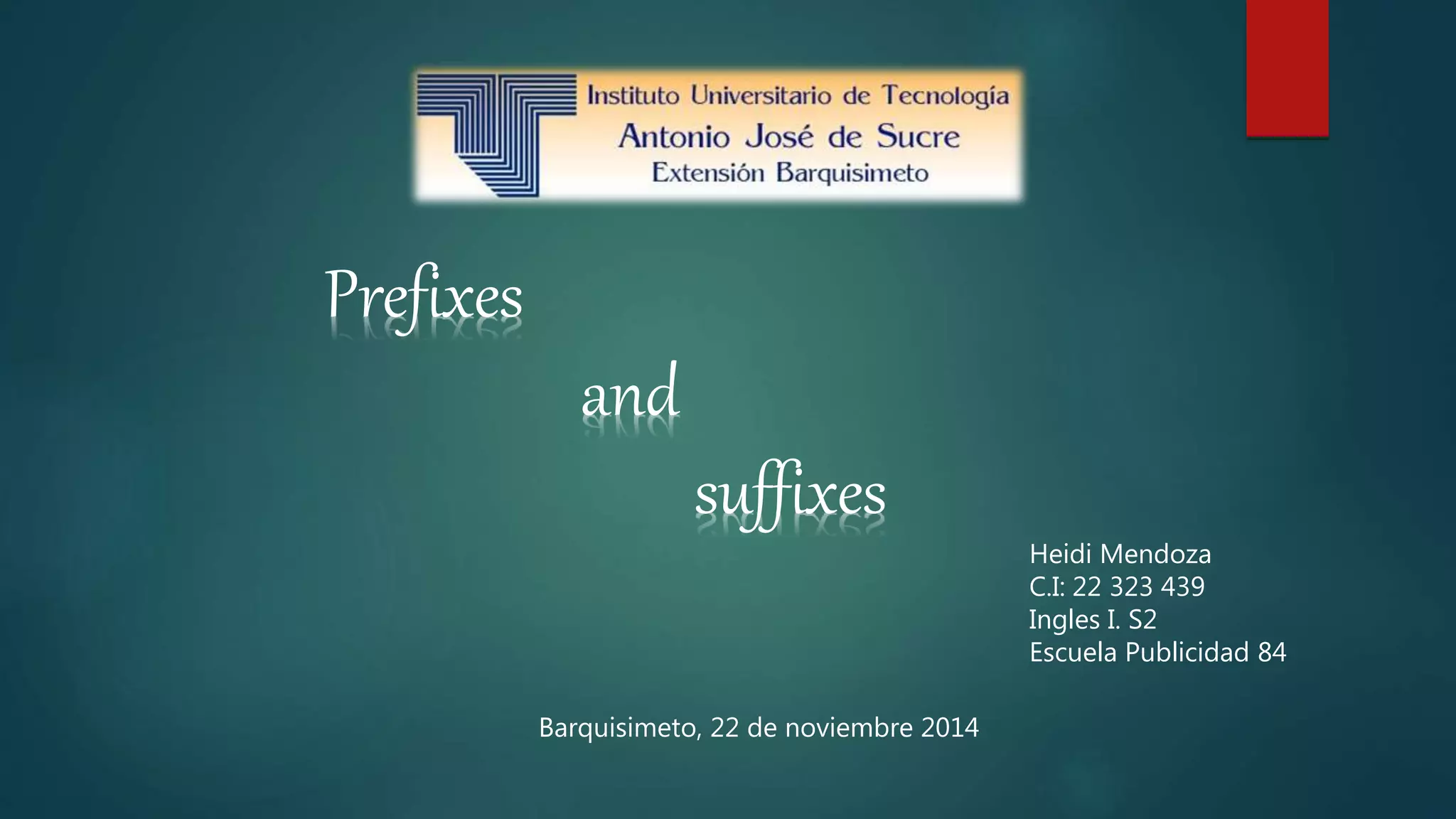 Prefixes and suffixes (Prefijos y sufijos) | PPTX