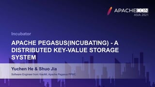 Apache Pegasus (incubating): A distributed key-value storage system | PPT