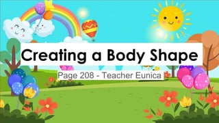 Physical Education Grade2 - Creating Body Shape.pptx