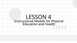 INSTRUCTIONAL MODELS FOR PHYSICAL EDUCATION | PPTX