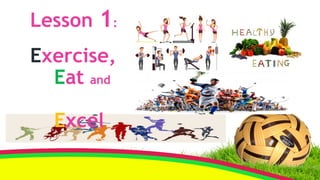 PEHweek2Lesson1.-ExerciseEat-andExcel.pptx