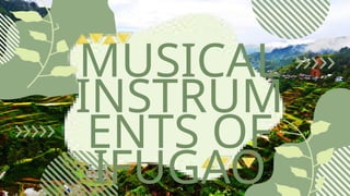 Traditional Ifugao Instrument: Gandingan | PPT