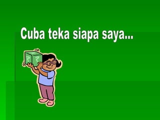 Pekerjaan Teka Siapa Saya | PPT