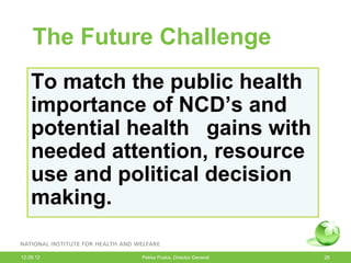 The vision and road map for addressing NCDs | PPT