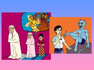 PELAJARAN 7: Iblis dan Syaitan Durjana | PPT