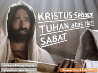 Pelajaran Sekolah SABAT ke-5 Triwulan 2 2015 | PPTX