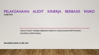 PELAKSANAAN AUDIT KINERJA berbasis risiko.pptx