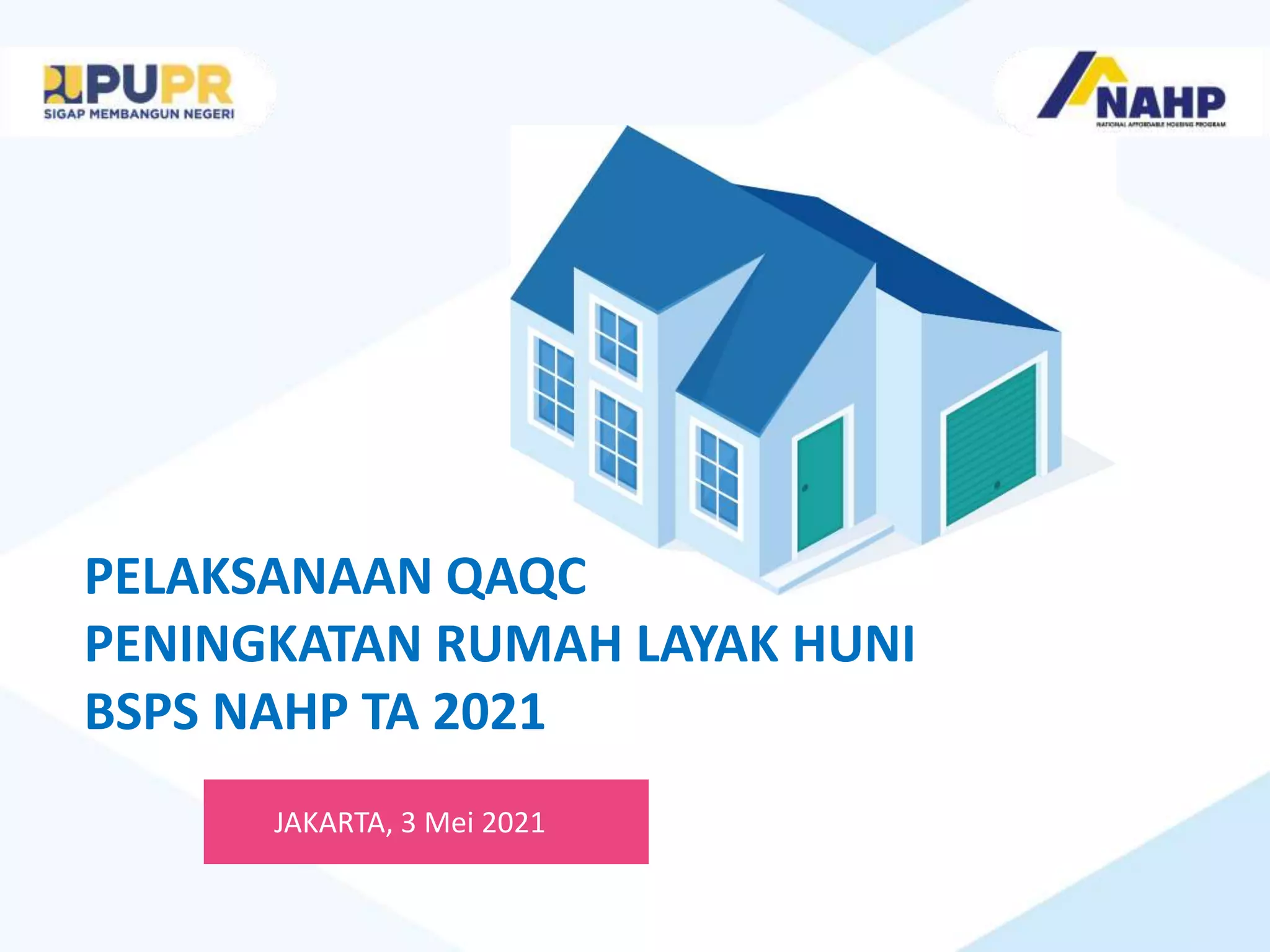 Pelaksanaan RA & QAQC pada BSPS NAHP TA 2021 | PPTX