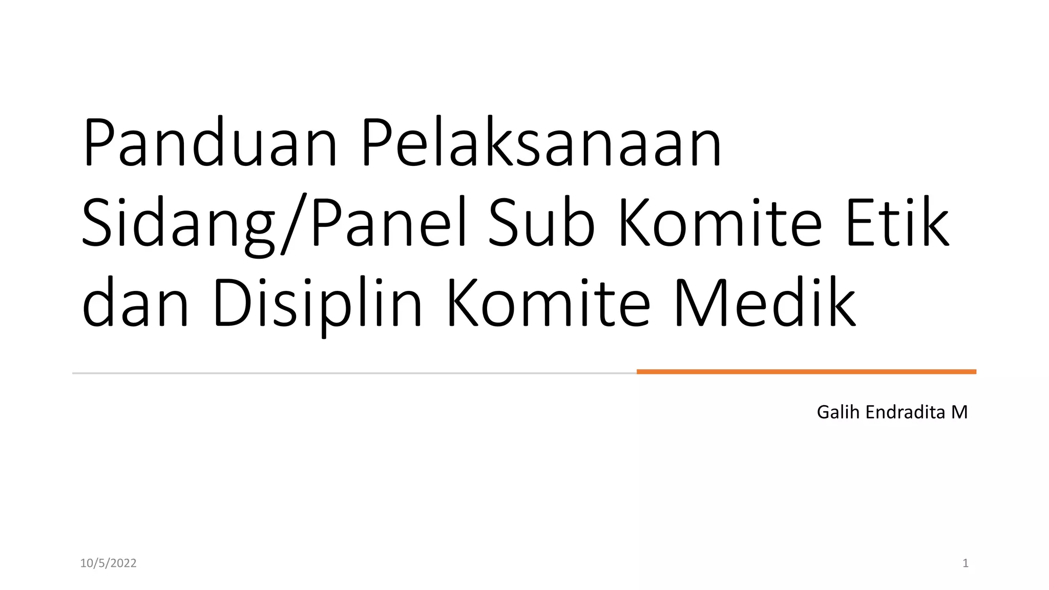 Pelaksanaan Sidang etik dan disiplin Komite Medik.pptx