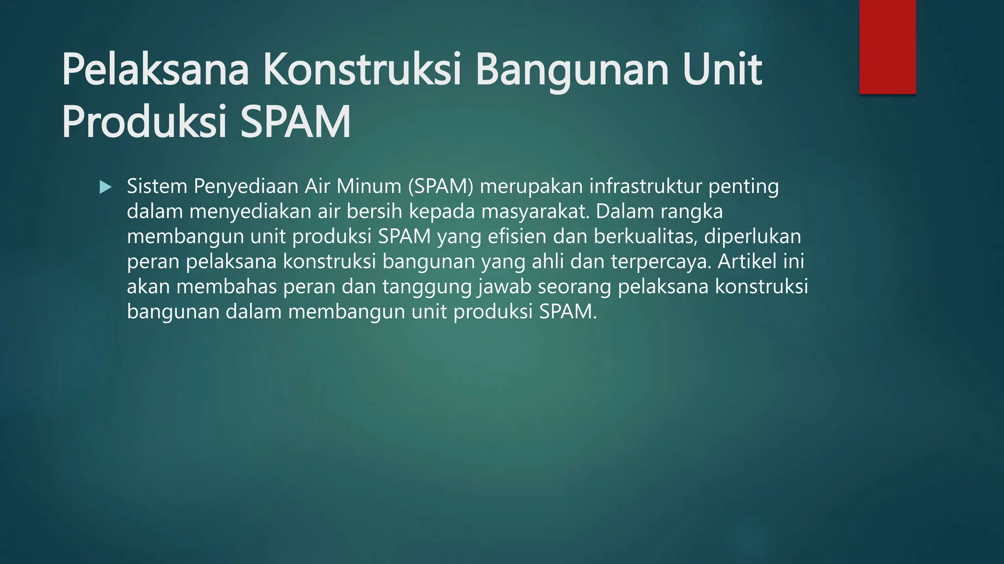 Pelaksana Konstruksi Bangunan Unit Produksi SPAM baru.pptx