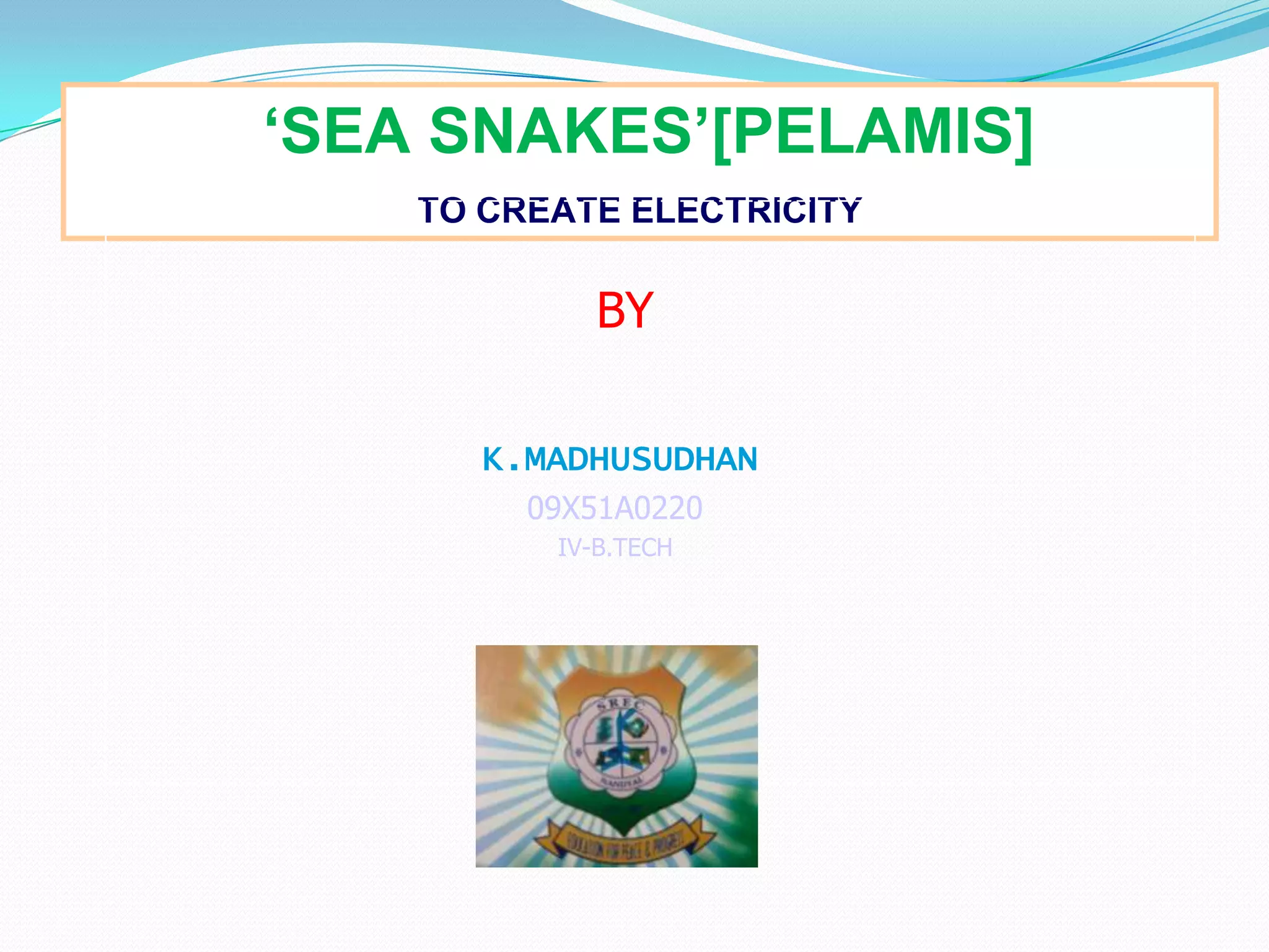 sea snakes to create electricity | PPT