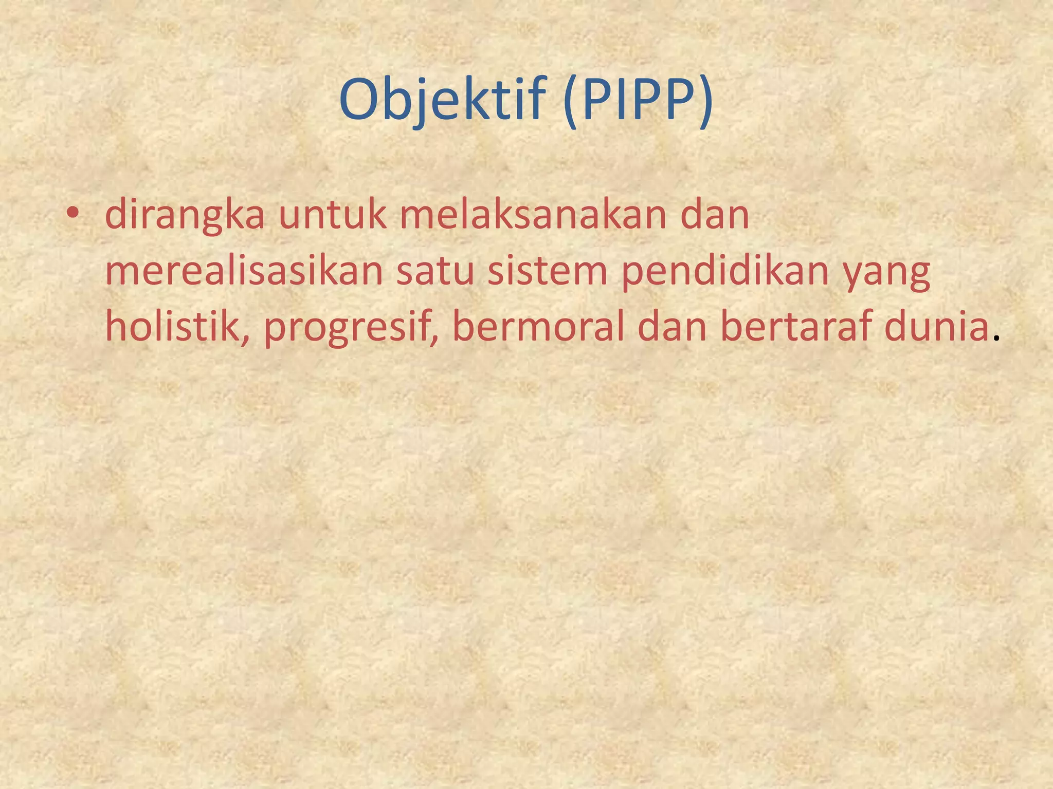 Pelan Induk Pembangunan Pendidikan (PIPP) | PPTX
