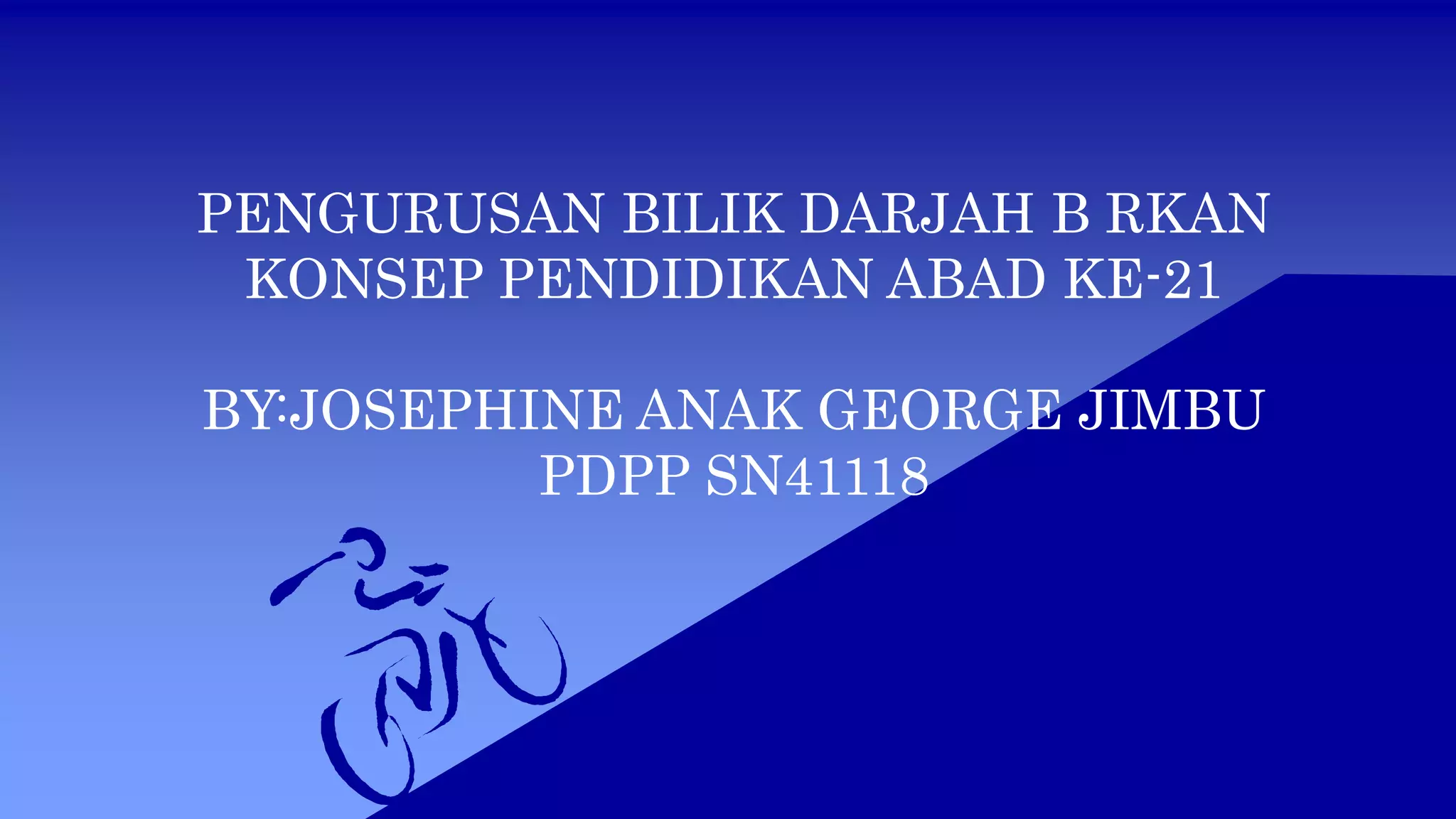 PELAN PENGURUSAN BILIK DARJAH ABAD KE-21 | PPTX