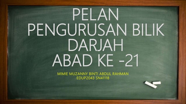 Pelan Pengurusan Bilik Darjah Abad ke-21 | PPT