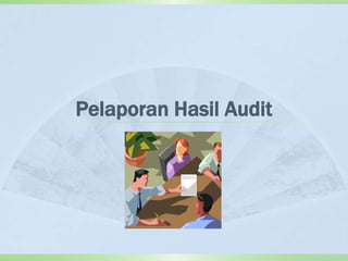 Pelaporan audit (1) | PPTX