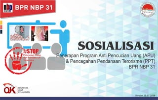 Sosialisasi APU - PPT BPR NBP 31 | PPTX