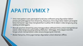Pelatihan Broadcast Aplikasi Vmix liveyt | PPTX