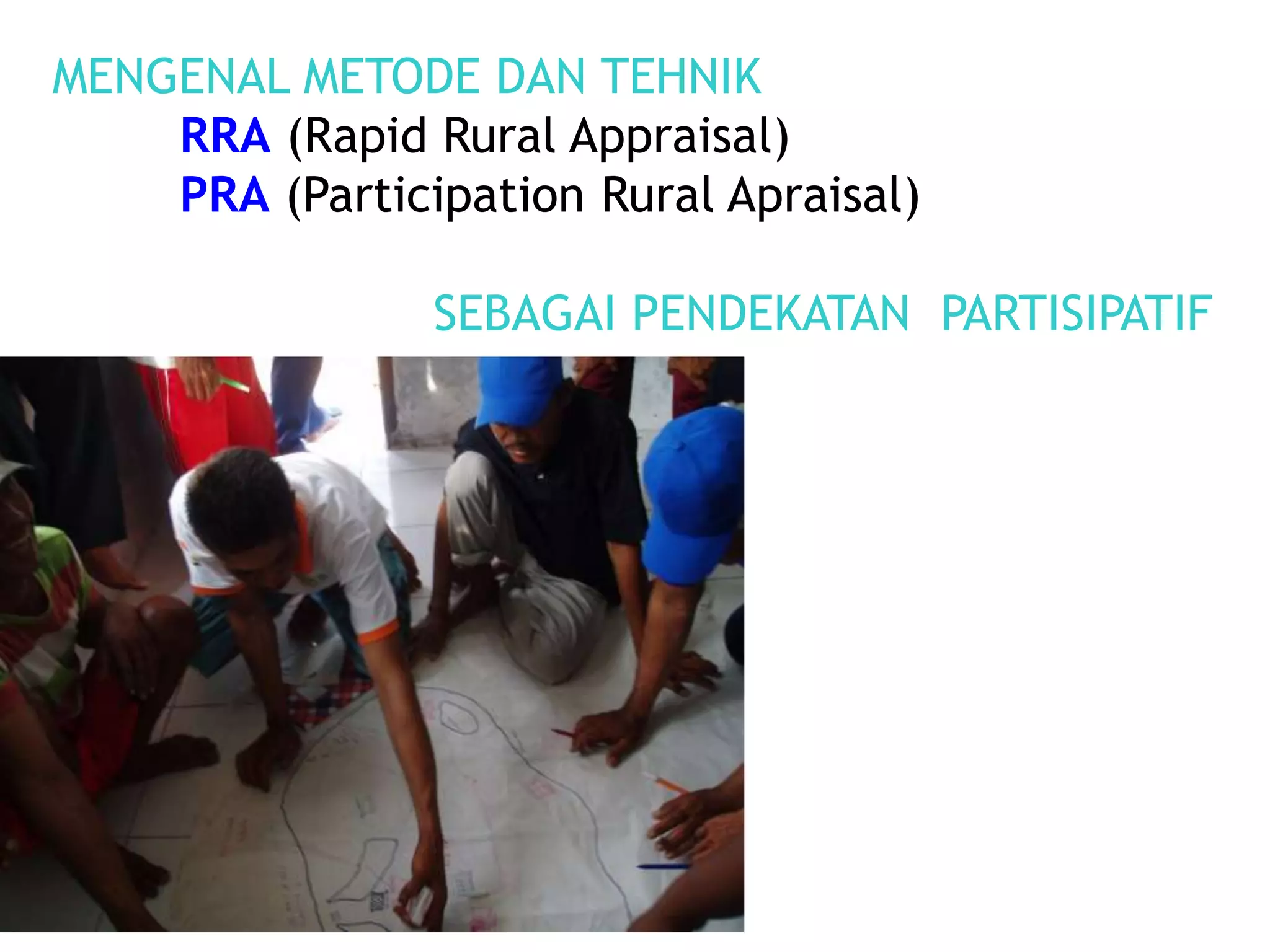 MENGENAL METODE DAN TEHNIK (RRA) & (PRA) SEBAGAI PENDEKATAN ...