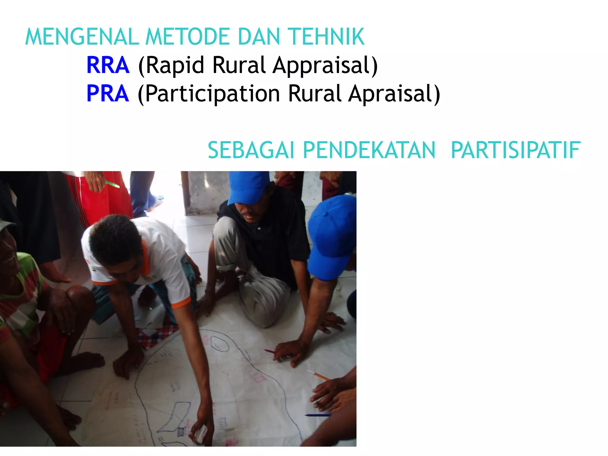 MENGENAL METODE DAN TEHNIK (RRA) & (PRA) SEBAGAI PENDEKATAN ...