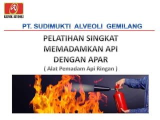 Pelatihan Singkat Memadamkan Api dengan APAR.pptx