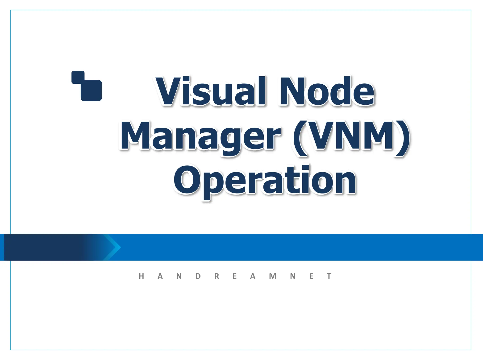 Pelatihan VNM Operation untuk Switch Handreamnet | PPT