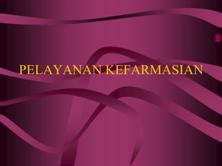 pelayanan-kefarmasian-di-apotek.ppt