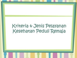 PELAYANAN-KESEHATAN-PEDULI-REMAJA-PKPR-Copy.pdf