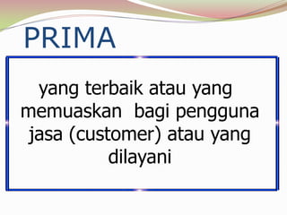Pelayanan prima | PPTX
