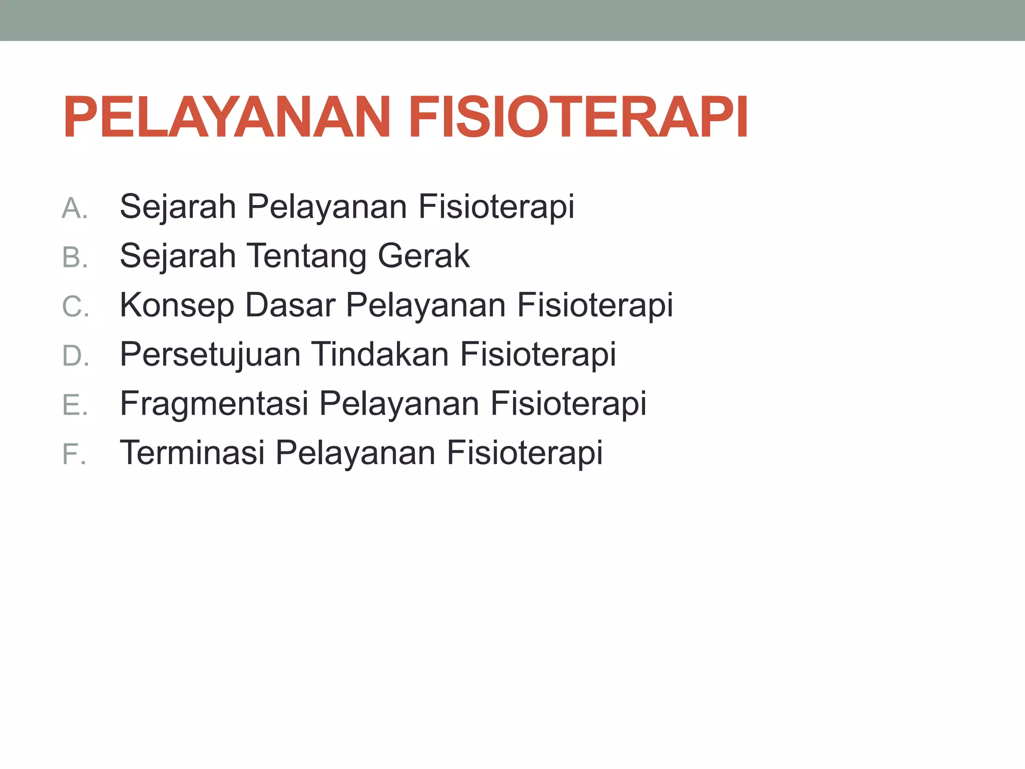 Pelayanan fisioterapi (mapel) kel 4 | PPTX