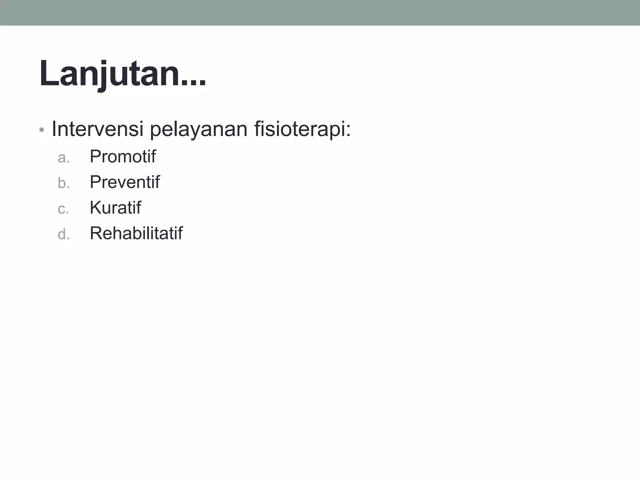 Pelayanan fisioterapi (mapel) kel 4 | PPTX