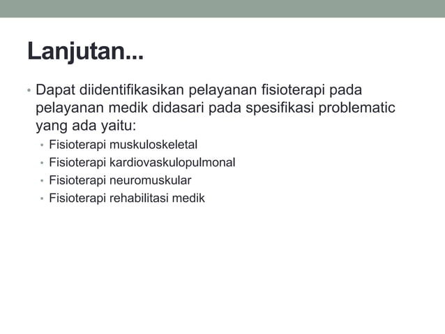 Pelayanan fisioterapi (mapel) kel 4 | PPTX