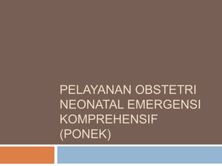 Pelayanan_Obstetri_Neonatal_Emergensi_Ko (1).pptx