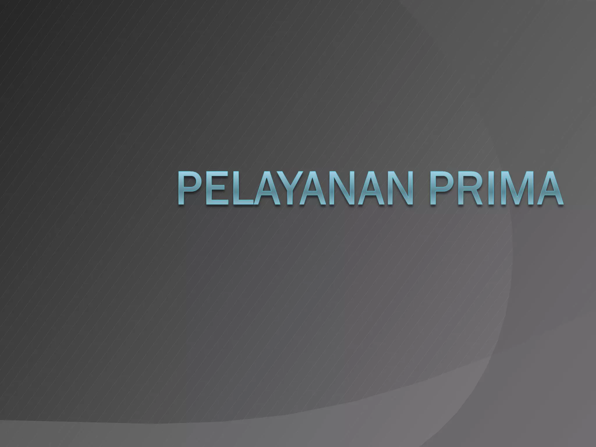 Pelayanan prima | PPT