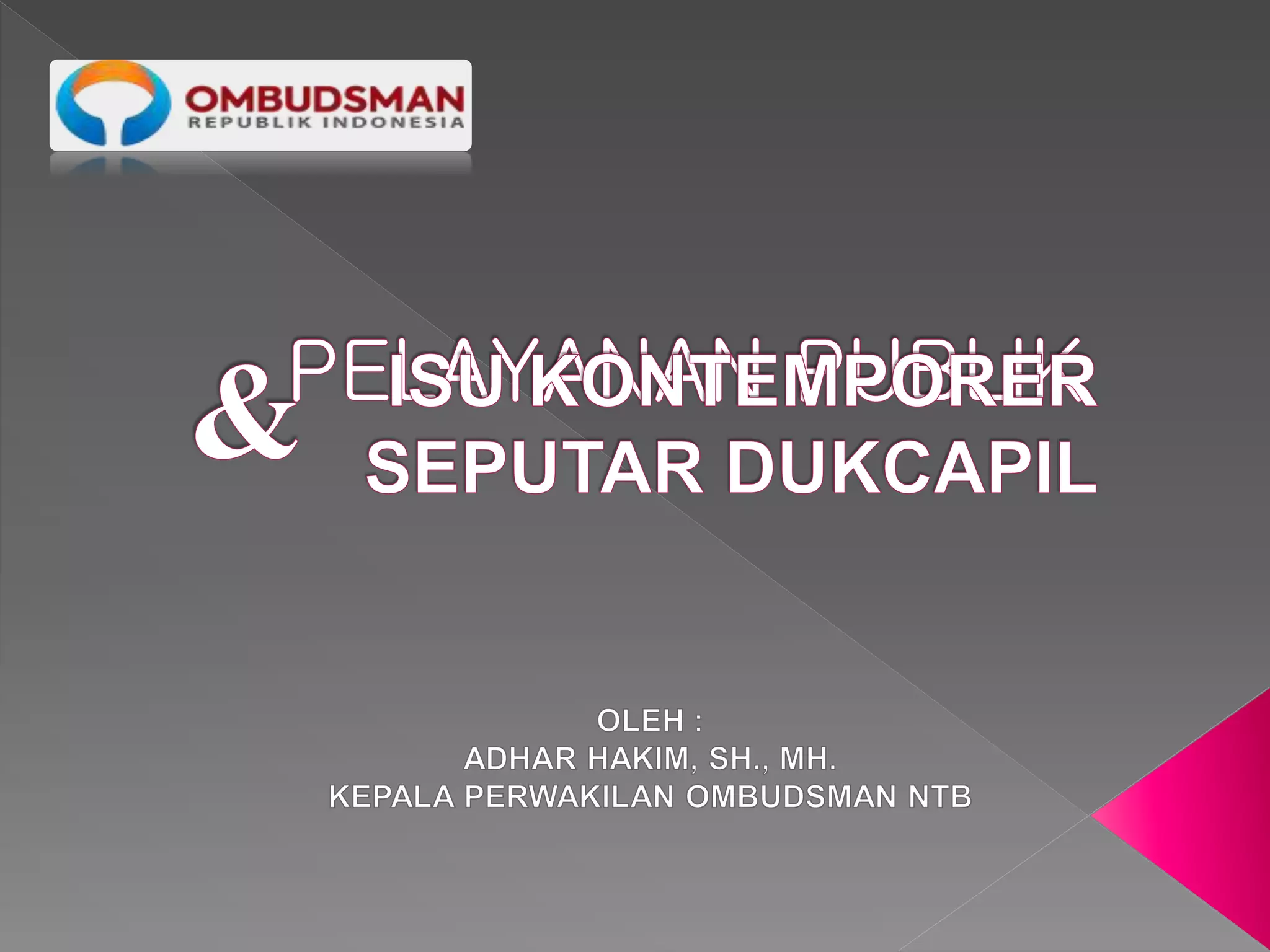 Pelayanan Publik dan Isu Dukcapil (2).pptx