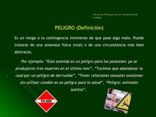 PELIGRO Y RIESGO (APORTE GRUPO 1 ) | PPT