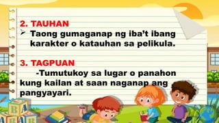 FILIPINO 6 - URI AT ELEMENTO NG PELIKULA.pptx