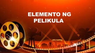 FILIPINO 6 - URI AT ELEMENTO NG PELIKULA.pptx